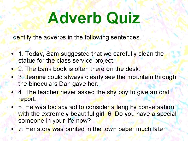 Grammar Unit Adverbs Lets Review The adverb is