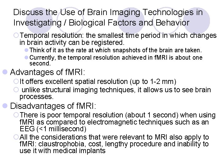 Techniques used to study the brain in relation