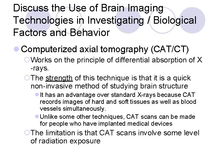 Techniques used to study the brain in relation