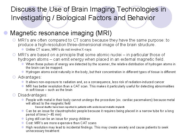 Techniques used to study the brain in relation