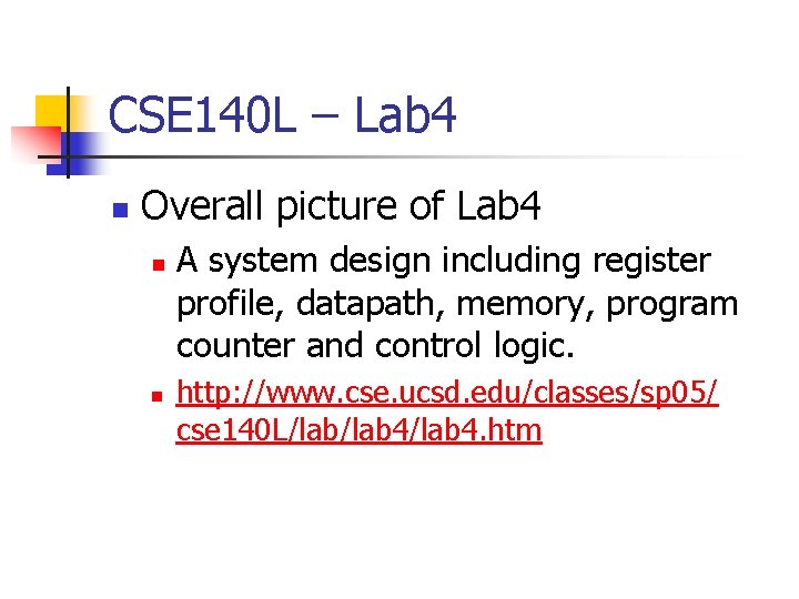 CSE 140 L Lab 4 Overall picture of