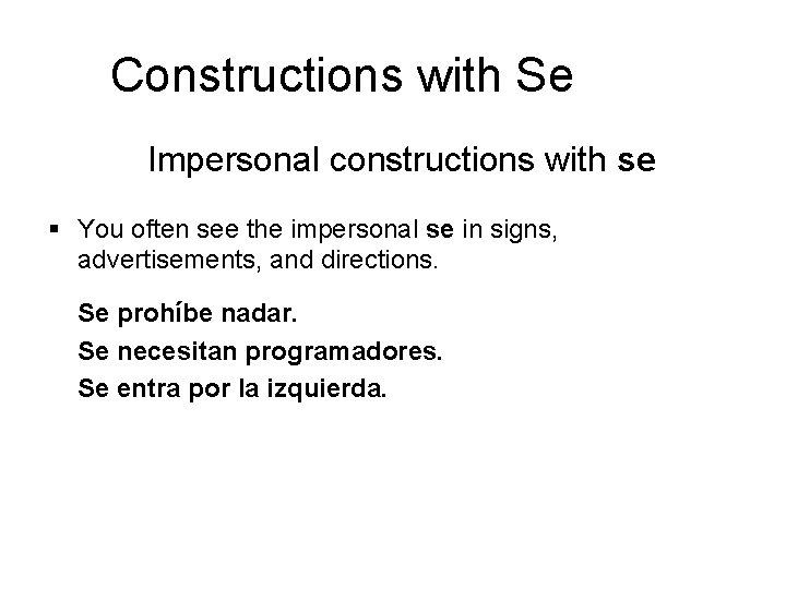 Constructions with Se ANTE TODO Se can be