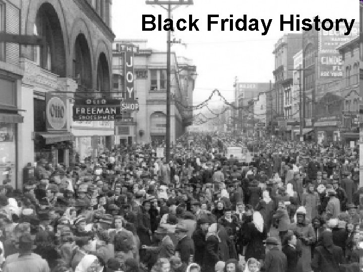 BLACK FRIDAY BLACK FRIDAY Black Friday History Black