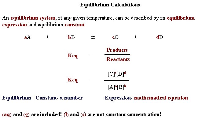 Equilibrium Calculations Lesson 7 How can we describe