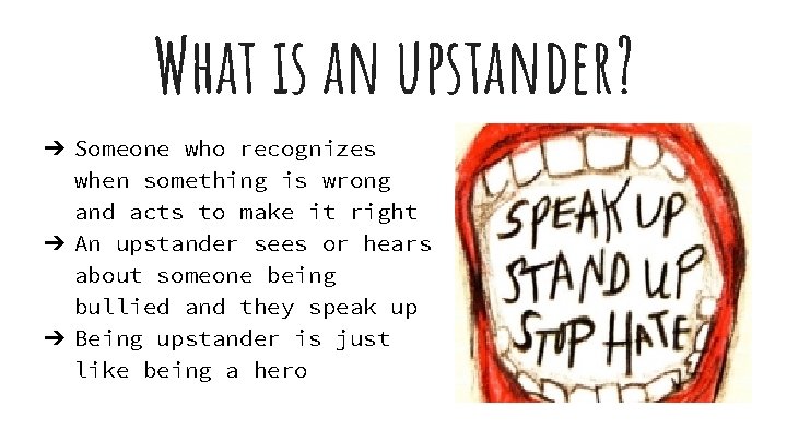 Be an Upstander What can ONE person do