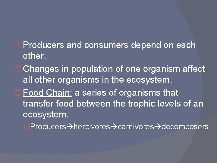 MATTER AND ENERGY IN THE ECOSYSTEM Biotic Factors