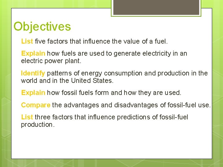 Chapter 17 NonRenewable Energy Objectives List five factors