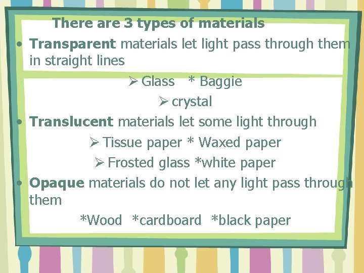 LIGHT AND SHADOW Grade 5 LIGHT The brightness