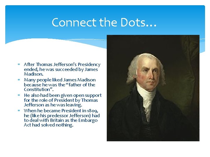 The War of 1812 The Beginnings What Caused