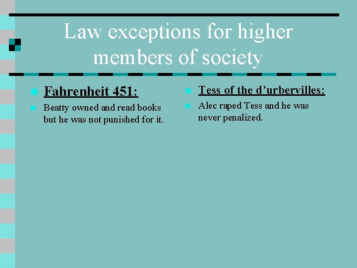 Tess of the dUrbervilles and Fahrenheit 451 By