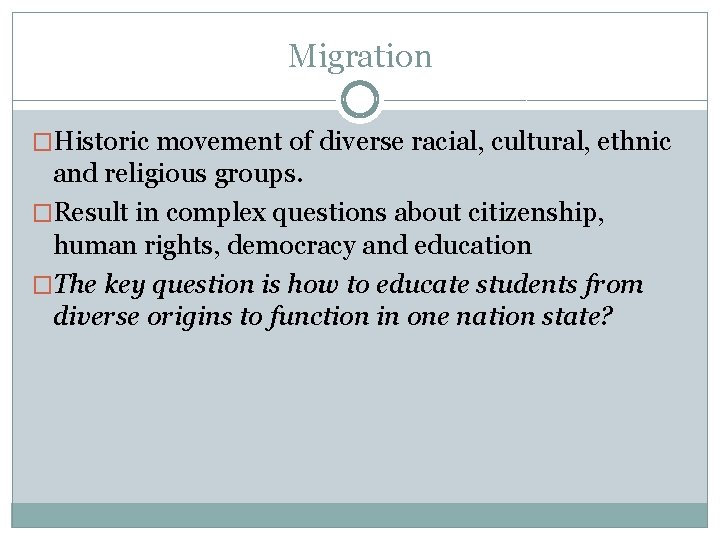 Citizenship Education and Global Migration Migration Historic movement