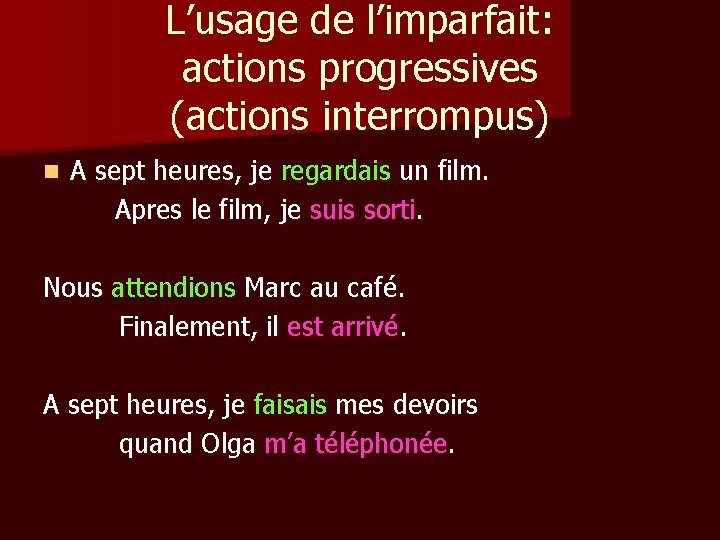 Limparfait vs le pass compos Limparfait Etablir la