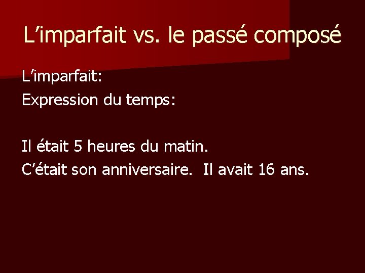 Limparfait vs le pass compos Limparfait Etablir la