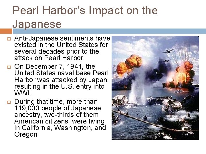 JAPANESE INTERNMENT Pearl Harbors Impact on the Japanese