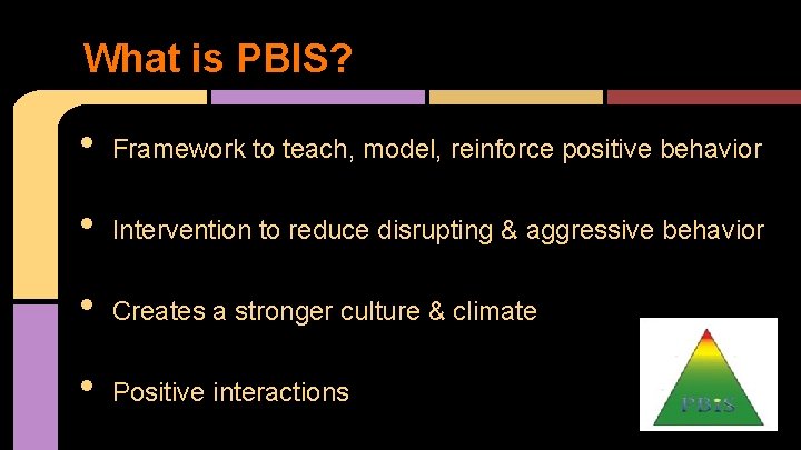 PBIS and LIM Alignment Julie Girsch Allie Hildman