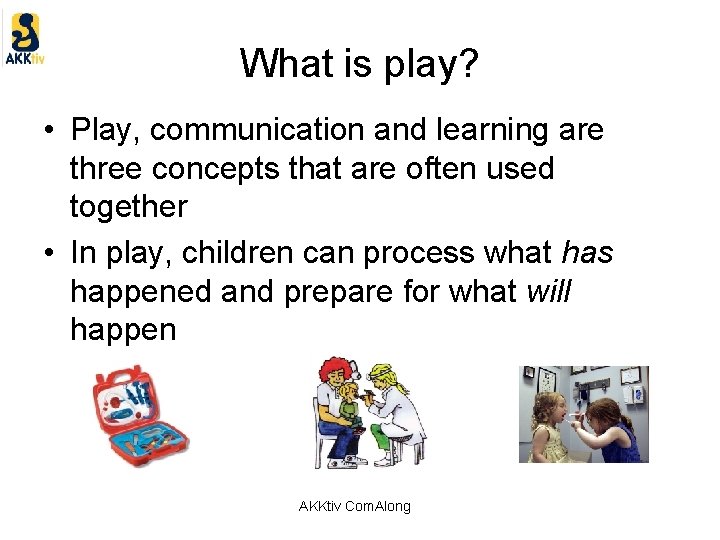 Play communication best friends AKKtiv Com Along Children