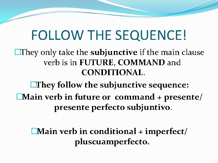 ADVERBIAL CLAUSES INDICATIVE OR SUBJUNCTIVE Espaol 4 H
