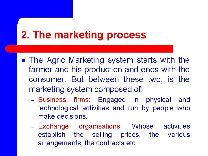 Unit 5 Marketing of Agricultural Commodities Objectives Define