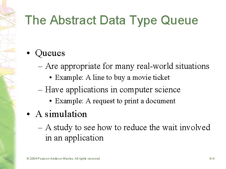 Chapter 8 Queues The Abstract Data Type Queue