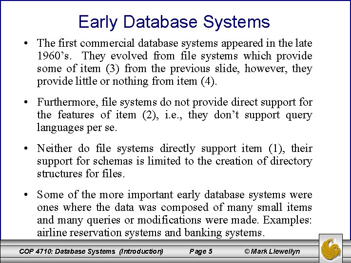 COP 4710 Database Systems Summer 2008 Introduction to