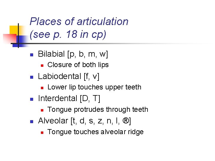 Phonetics Description and articulation of phones Describing Consonants