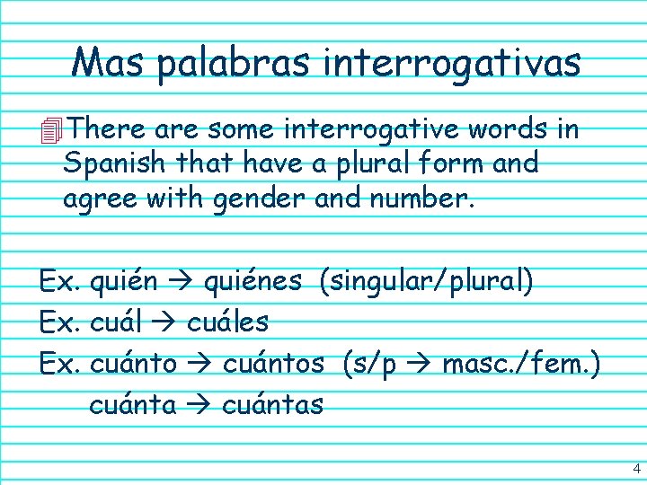 Las Palabras Interrogativas What 1 Las palabras interrogativas