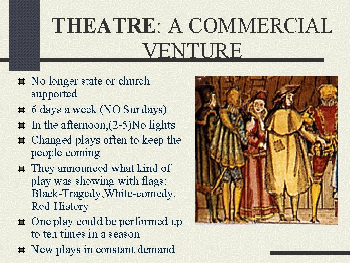 ELIZABETHAN THEATRE English Theatre The climax of Renaissance