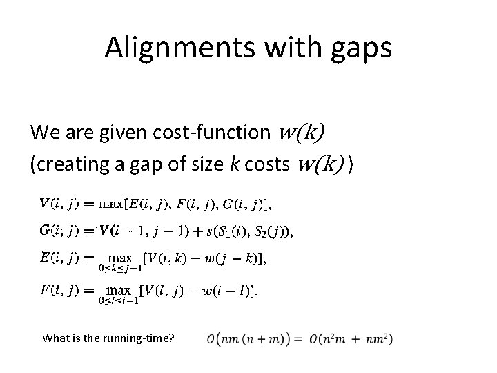 Approximate String Matching Alignment with gaps Global alignment