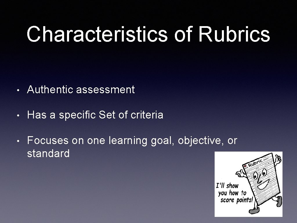 Creating Rubrics Information taken from Formative Assessment and
