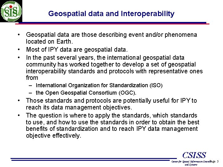 Geospatial Interoperability Standards and Protocols for Supporting International