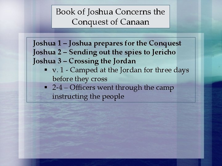 Book of Joshua Concerns the Conquest of Canaan
