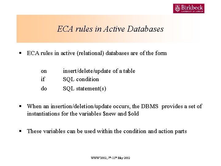 An EventConditionAction Language for XML James Bailey U