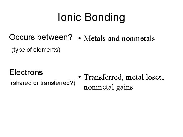 Chemical Bonding LETS REVIEW How do atoms form