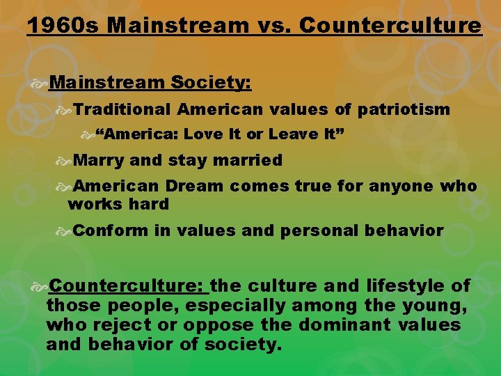 1960 s Counterculture Objective Question How did people