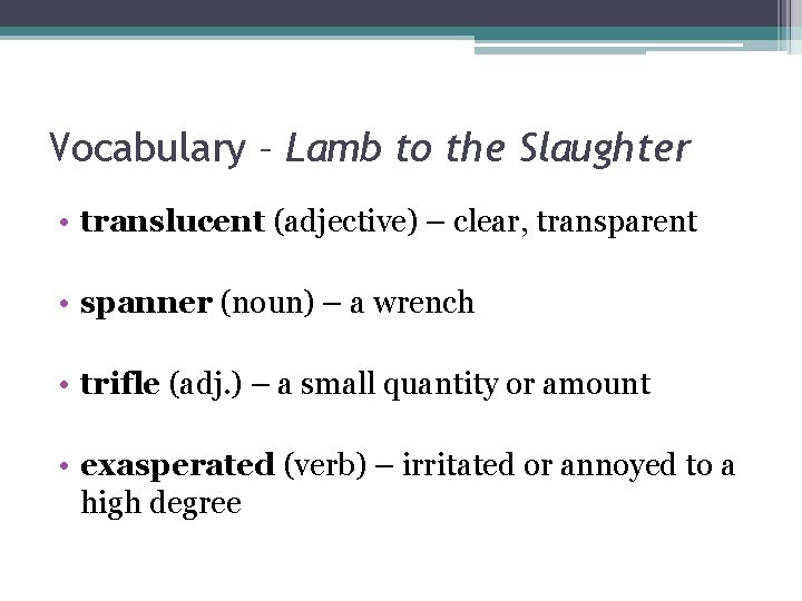 Lamb to the Slaughter Vocabulary Vocabulary Lamb to