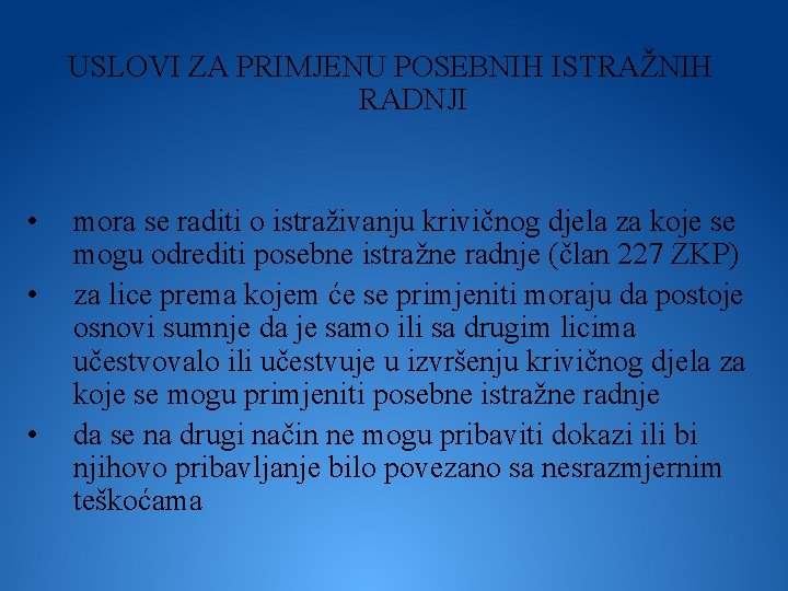 POSEBNE ISTRANE RADNJE I MJERE OBEZBJEENJA PRISUSTVA OSUMNJIENOG