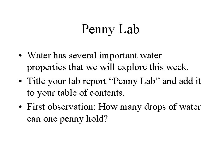 Water Penny Lab Water has several important water