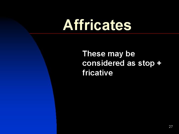 English Phonetics and Phonology Consonant sounds 1 BREAKFAST