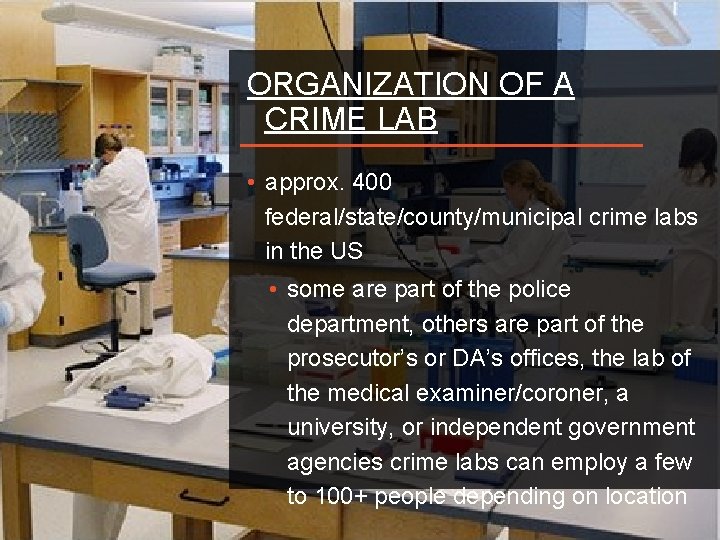 CRIME LABS HISTORY LOCATIONS AND TYPES HISTORY OF