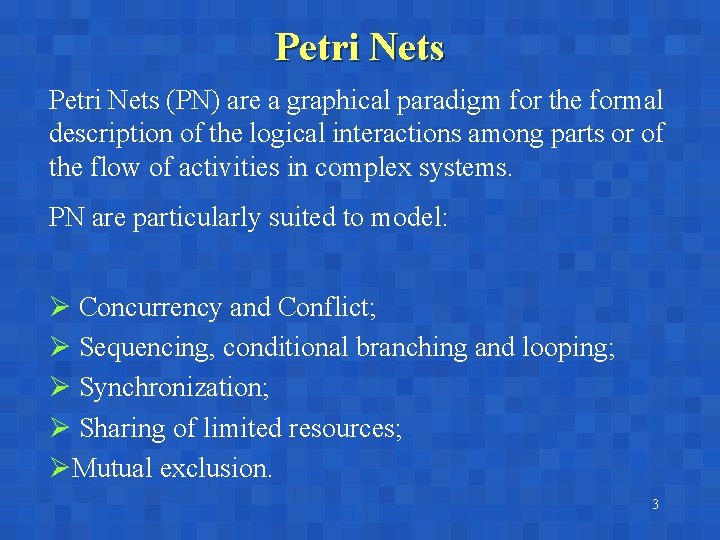 System Modeling with Petri Nets Andrea Bobbio and