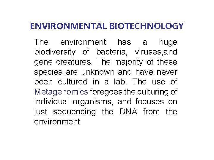 ENVIRONMENTAL BIOTECHNOLOGY Lecture10 DR AHMAD A SHAHID Out