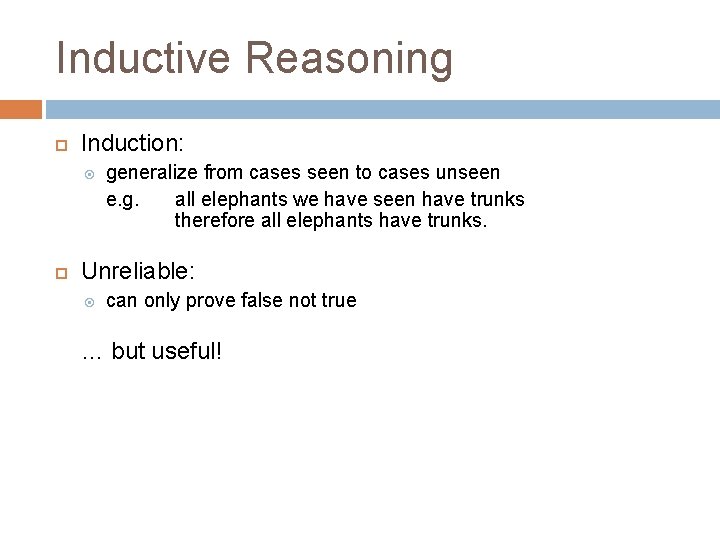 THINKING Reasoning deduction induction abduction Problem solving Deductive