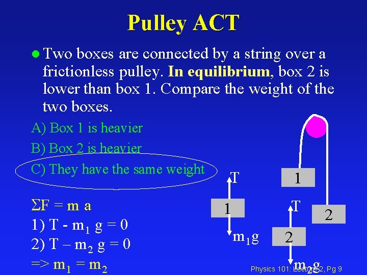 Physics 101 Lecture 02 Forces Equilibrium Examples l