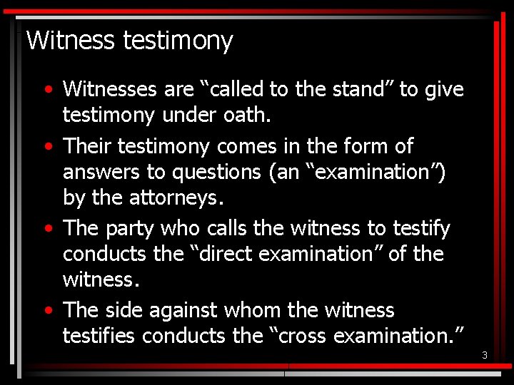 Mock Trial The Basics How we prove and