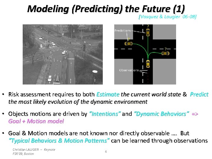 Bayesian Sensor Fusion For Dynamic Perception Bayesian Occupation