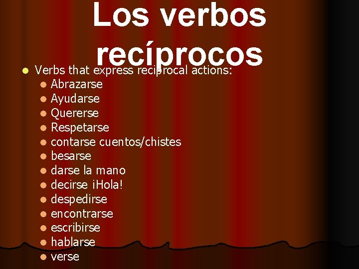 Los verbos recprocos reciprocal adjective shared felt or