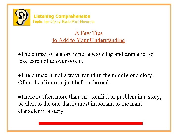 Listening Comprehension Topic Identifying Basic Plot Elements What