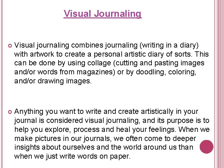 Visual Journaling Visual Journaling Visual journaling combines journaling
