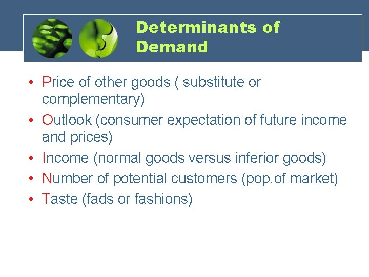 Supply and Demand The Basics What are three
