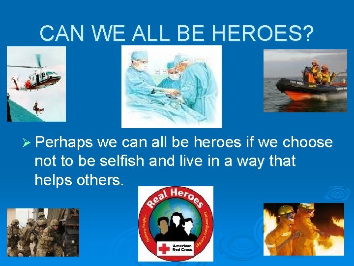 Hero Assembly What is a hero WHAT MAKES